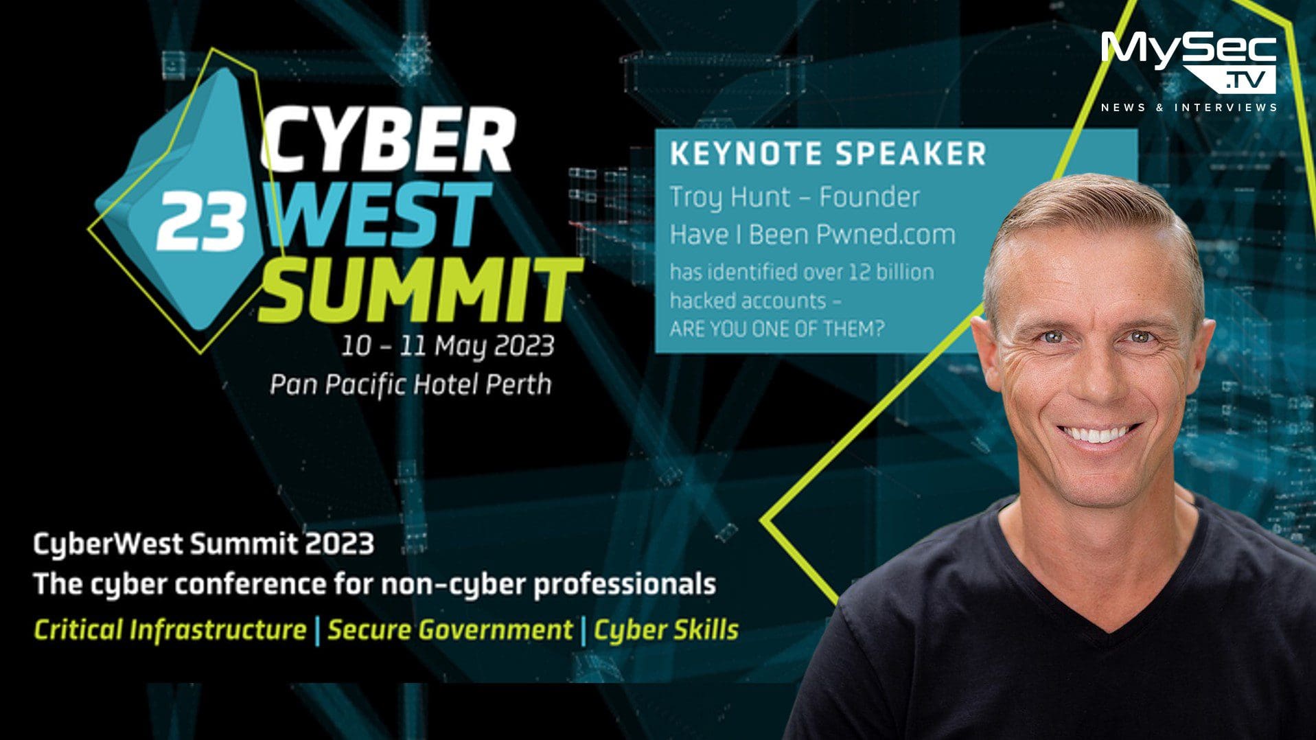 Troy Hunt to keynote Cyber West Summit 2023 - MySecurity Marketplace